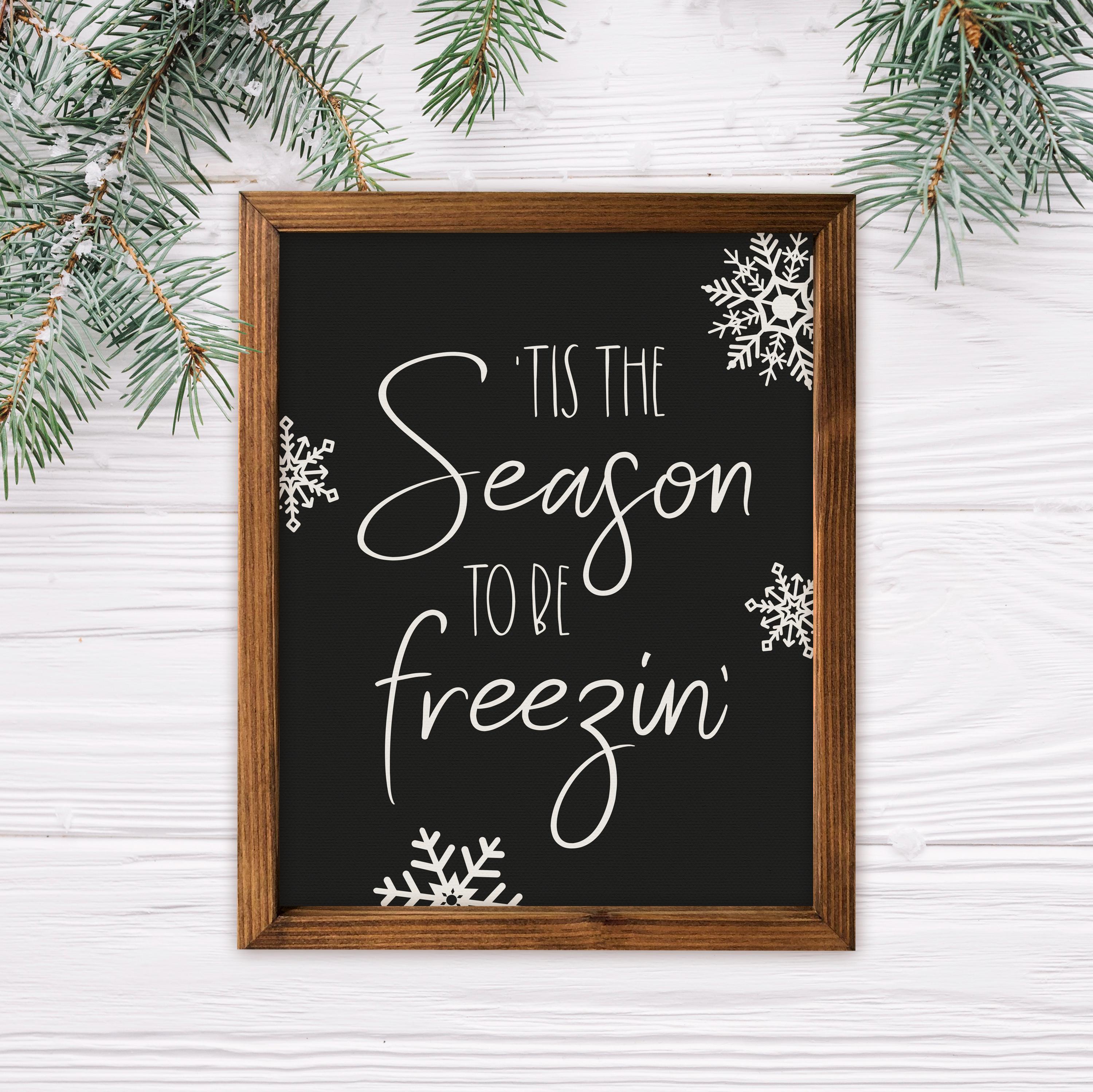 Tis the Season to Be Freezin Wood Sign, Winter Walnut Framed Display ...