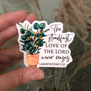 The Steadfast Love of the Lord Never Ceases Sticker, Potted Plant ...