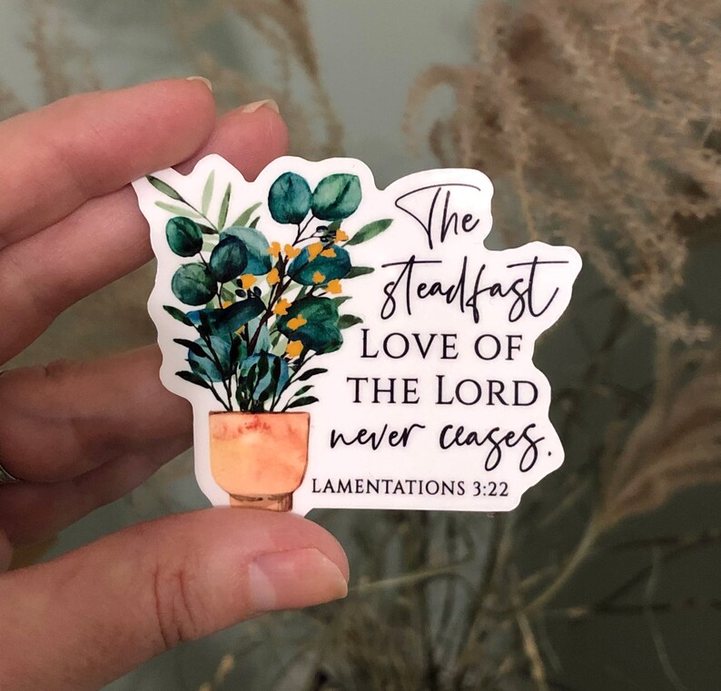 The Steadfast Love of the Lord Never Ceases Sticker Potted - Etsy
