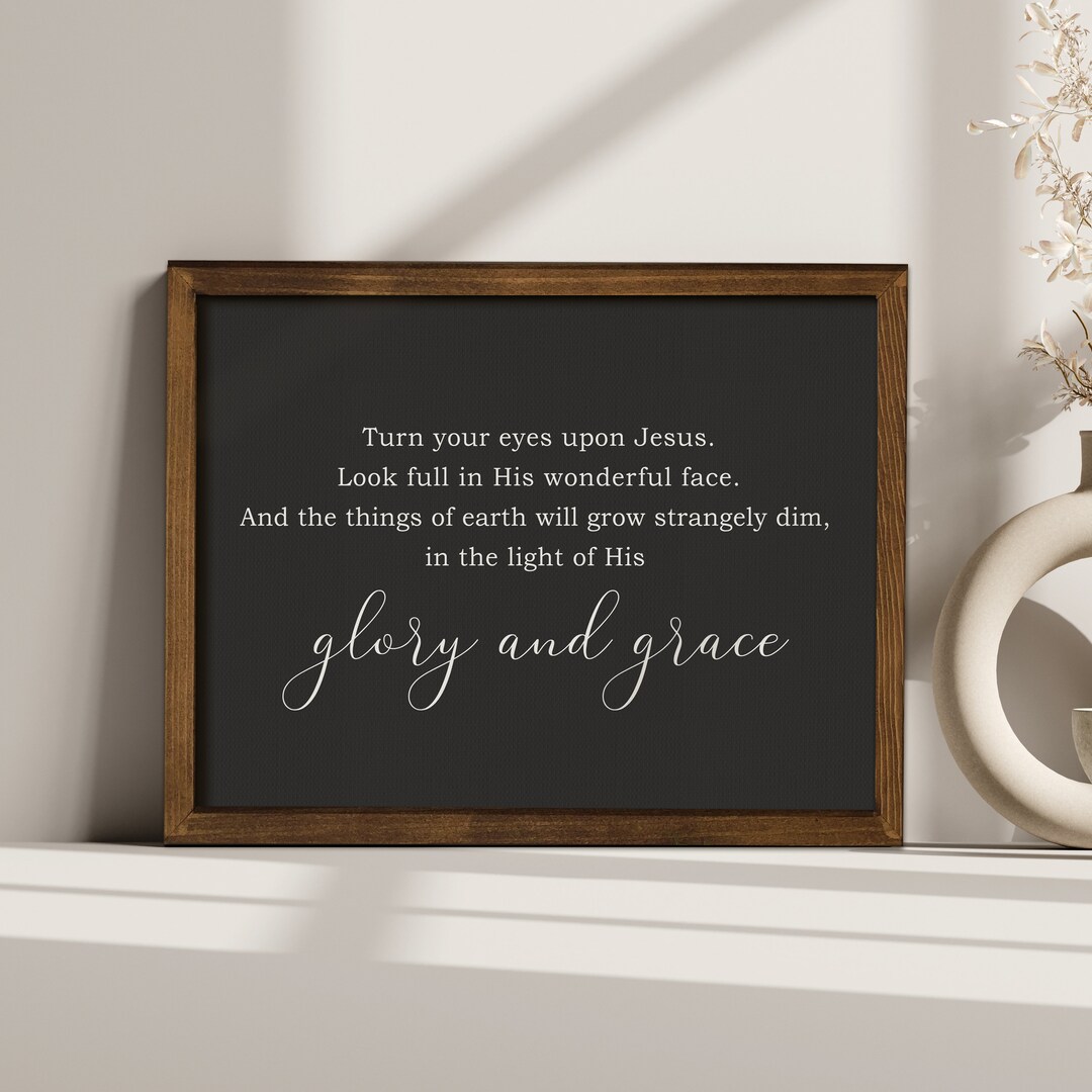 Turn Your Eyes Upon Jesus, Christian Hymn Wood Framed Canvas Sign ...