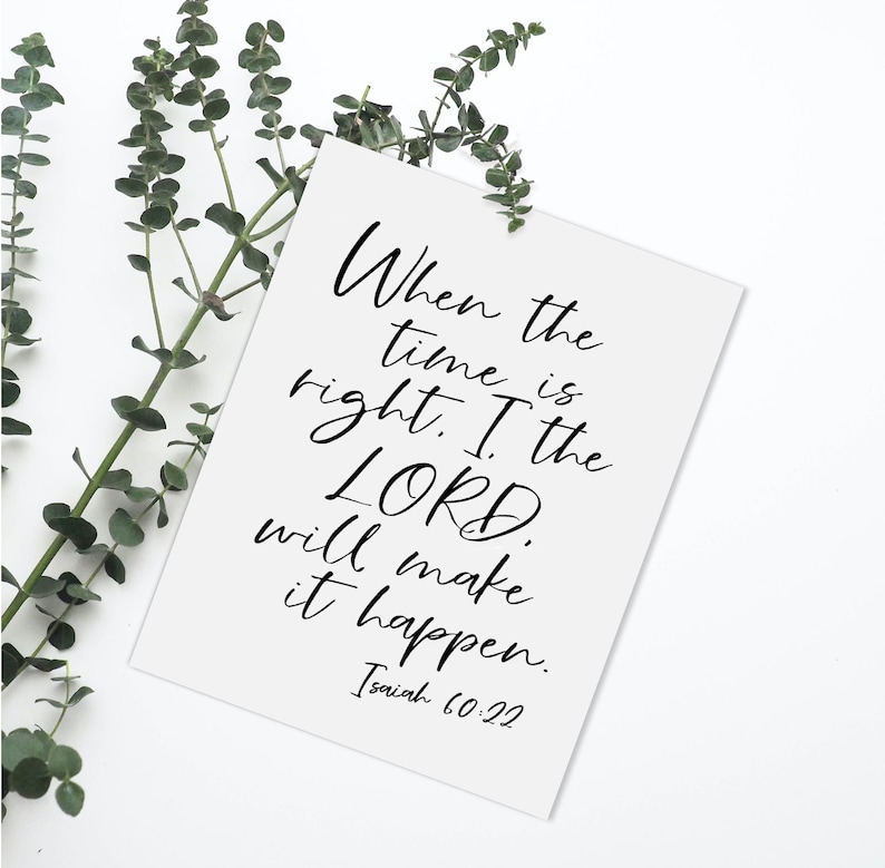 When the Time is Right I the Lord Will Make It Happen Print - Etsy
