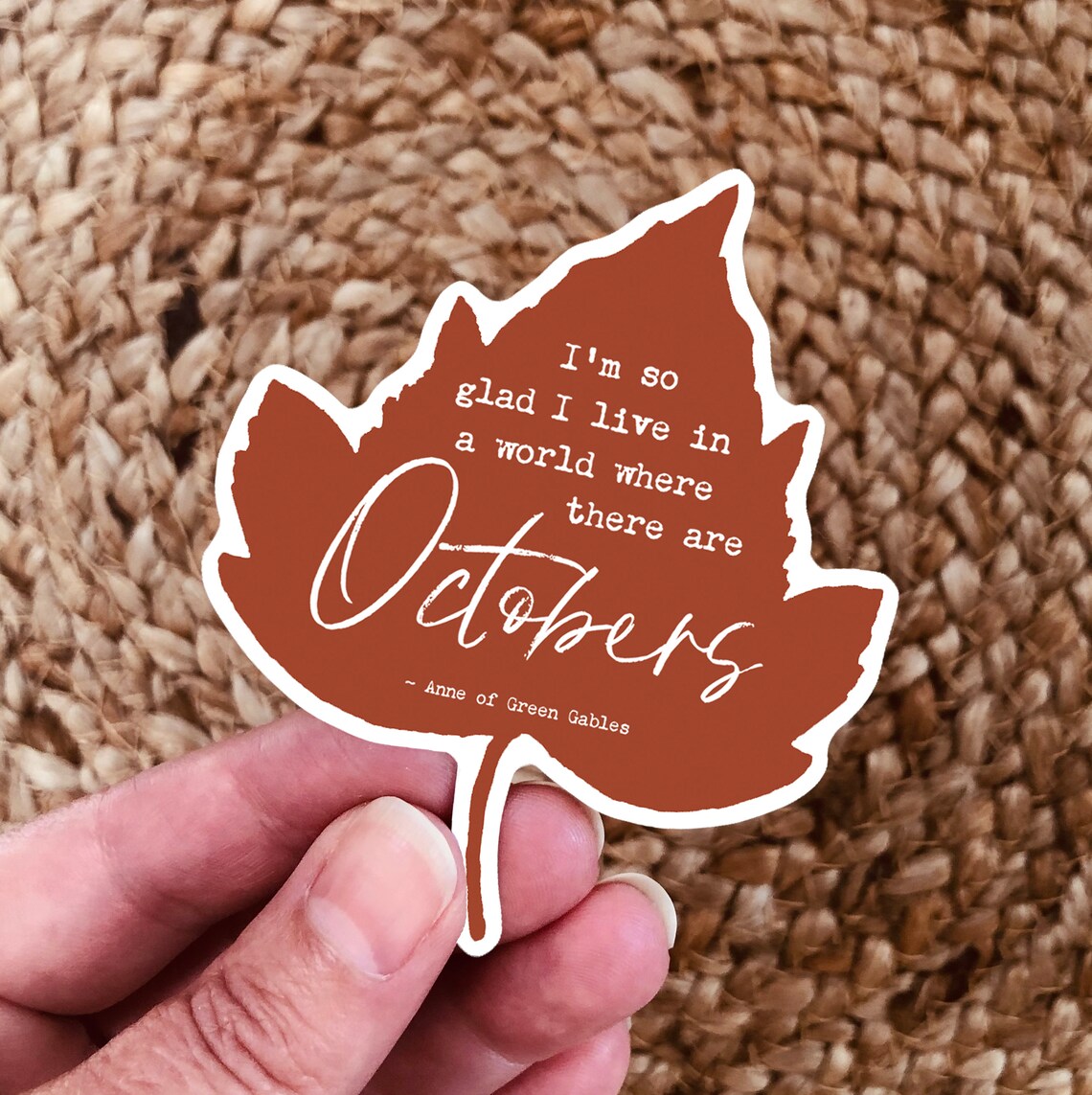 I'm so Glad I Live in A World Where There Are Octobers Sticker, Fall ...