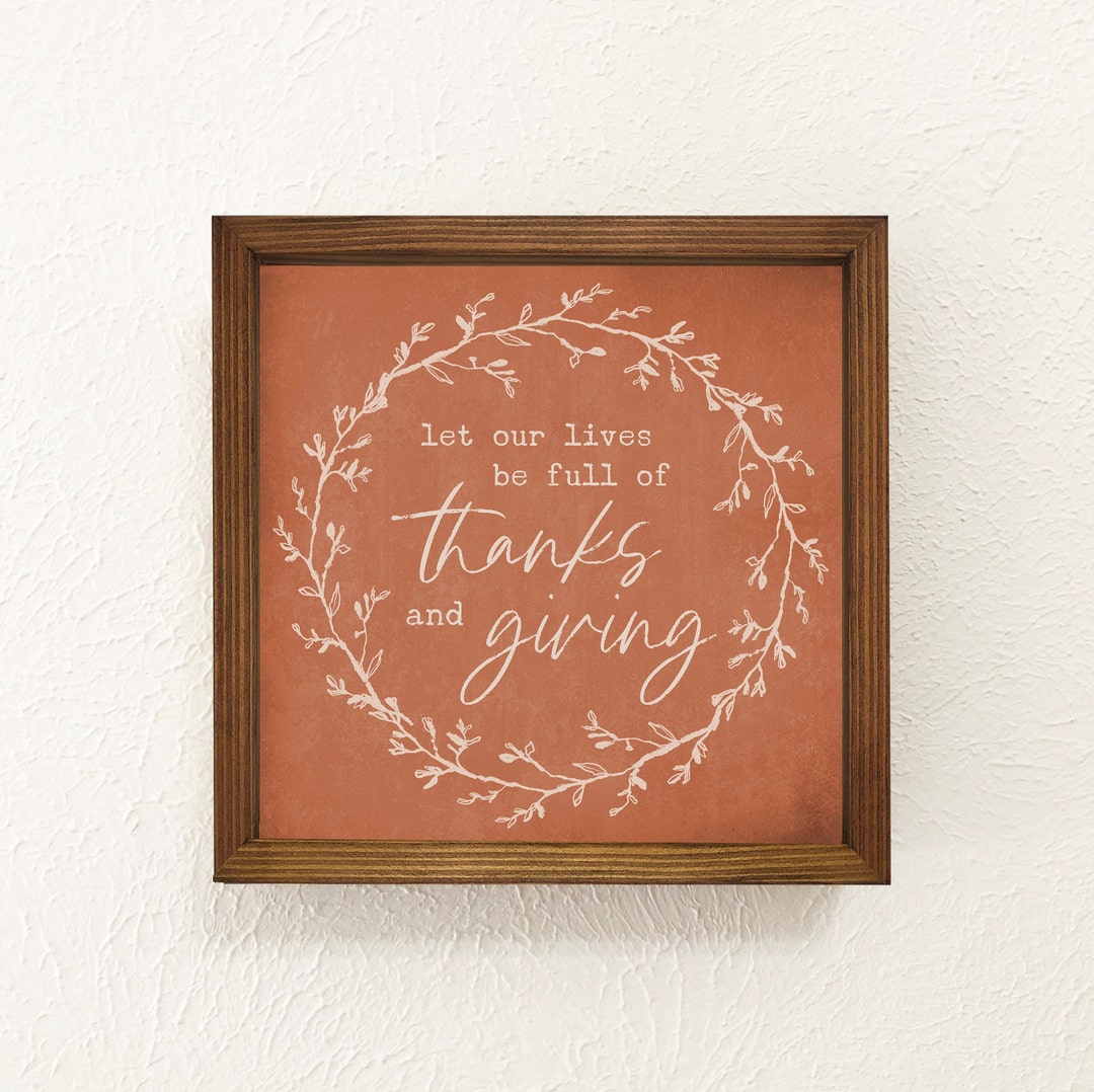 Let Our Lives Be Full of Thanks and Giving, Fall Walnut Framed Canvas ...