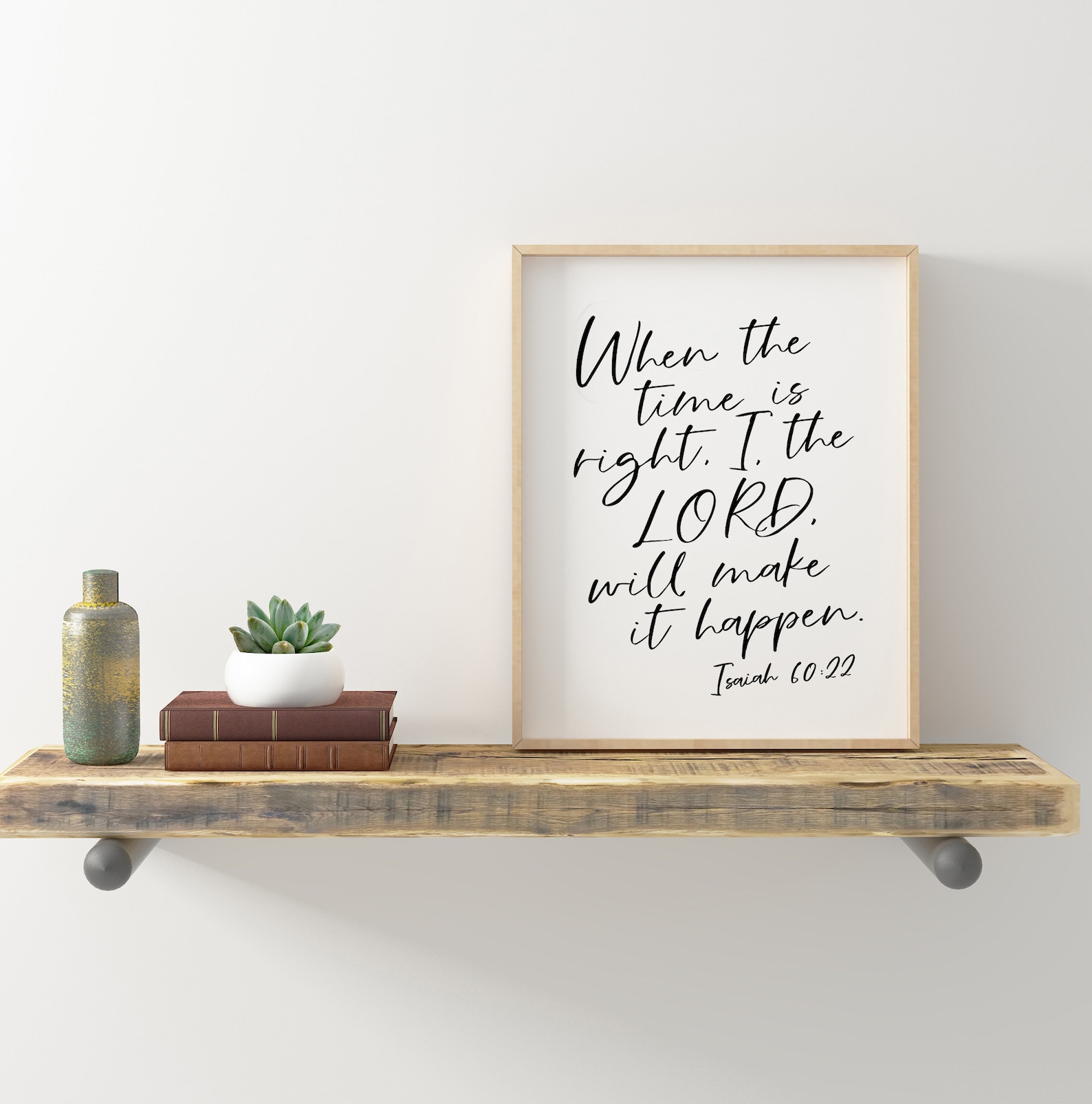 When the Time is Right I the Lord Will Make It Happen Print, Christian ...
