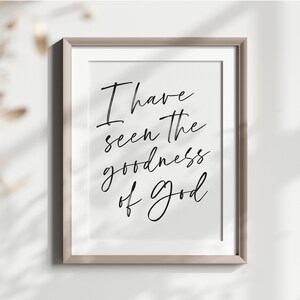 I Have Seen the Goodness of God Printable, Christian Wall Decor, Faith ...