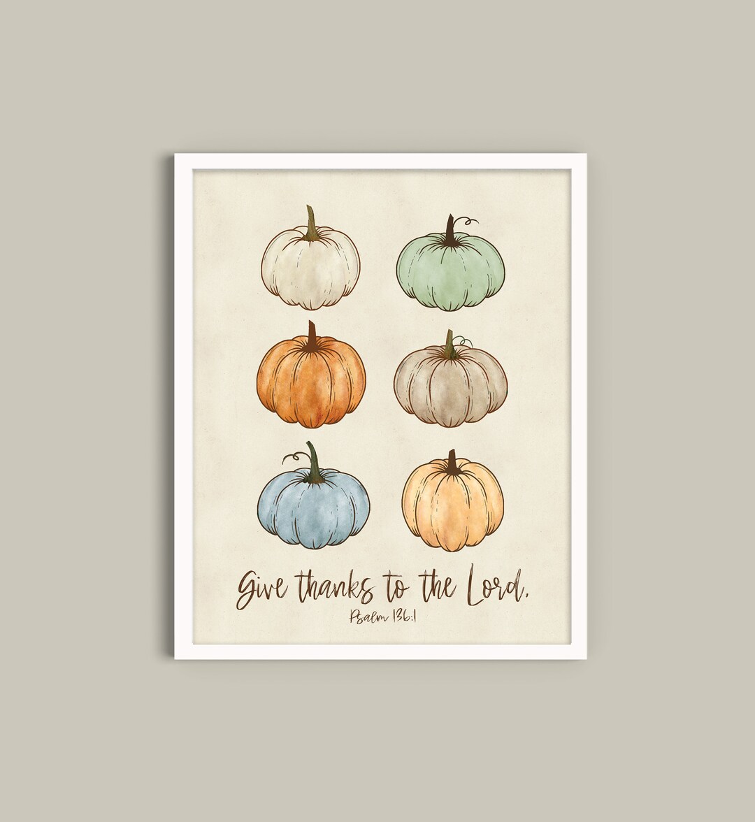Give Thanks to the Lord, Fall Printable, Pumpkin Collage Wall Art ...