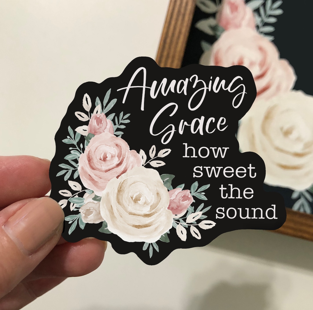 Amazing Grace How Sweet the Sound Sticker, Christian Hymn Waterproof ...