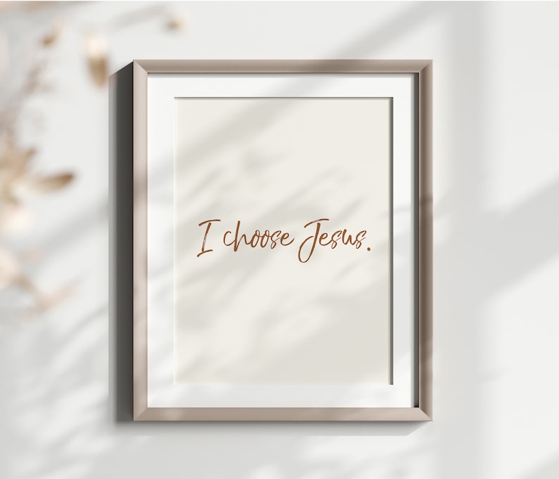 I Choose Jesus Printable, Jesus Quote, Christian Instant Printable ...
