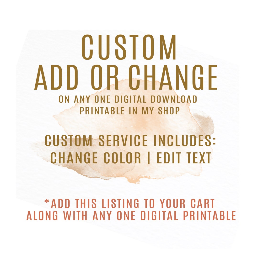 Custom Edit Change for One Instant Download Print, Custom Color or Text ...