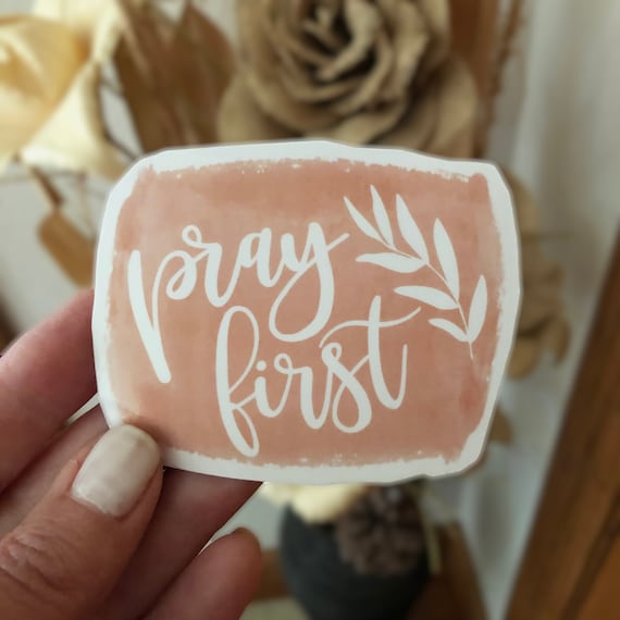 Pray First Sticker Jesus Sticker Waterproof Decal Christian | Etsy