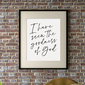 I Have Seen the Goodness of God Printable, Christian Wall Decor, Faith ...