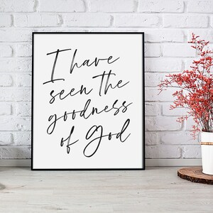 I Have Seen the Goodness of God Printable, Christian Wall Decor, Faith ...