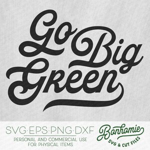 Go Big Green SVG | Football SVG | Game Day SVG | Spiritwear Svg ...