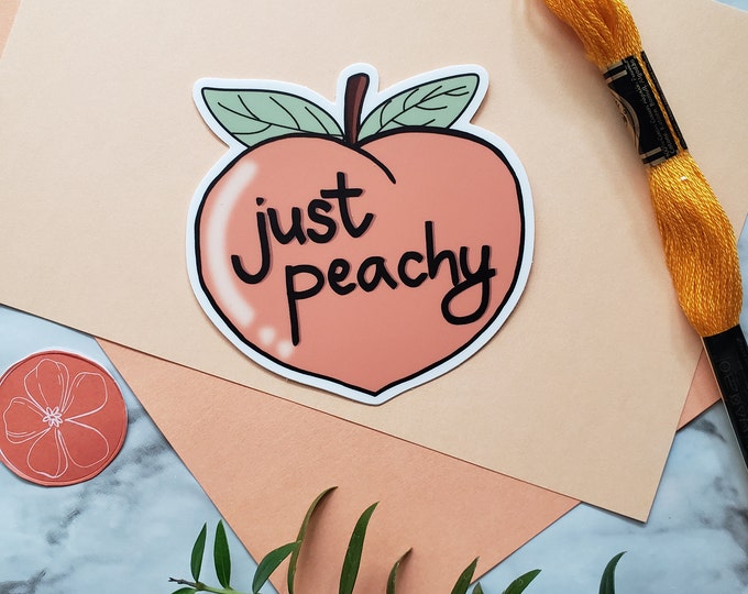 Just Peachy Sticker, Peach Sticker, Everything's Fine Sticker, Funny ...