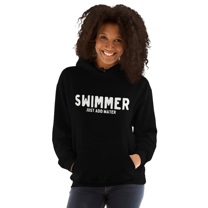 Swimmer Hoodie, Water Hoodie, Swimming Gear, Just Add Water Hoodie ...