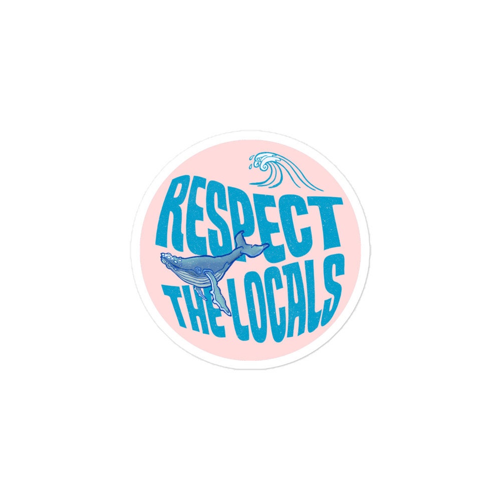 Respect the Locals Sticker, Humpback Whale Sticker, Beachy Sticker ...