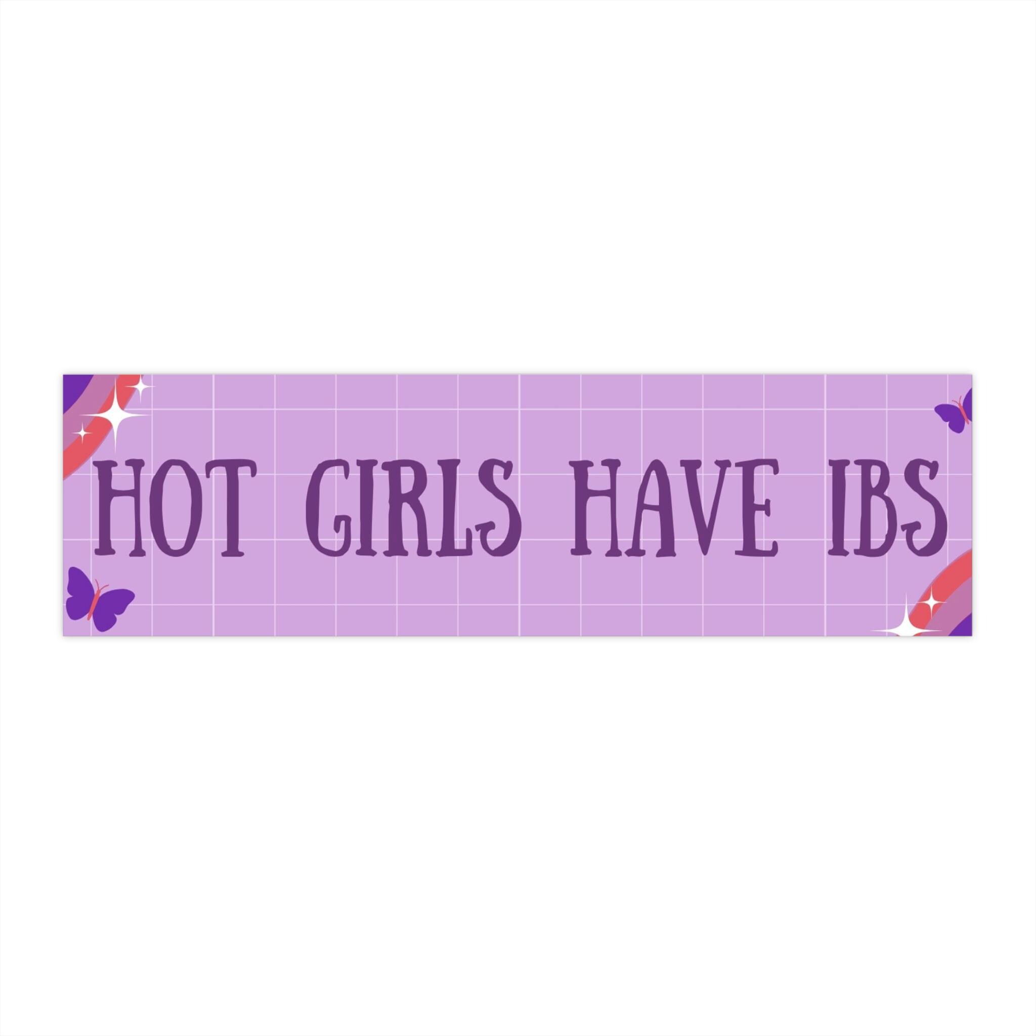 Hot Girls Have IBS Bumper Sticker - Etsy