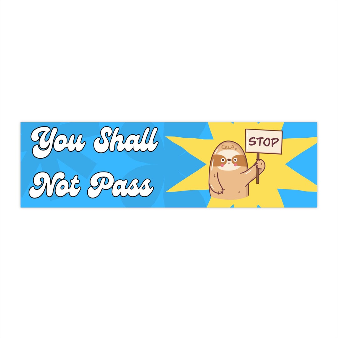You Shall Not Pass - Stop Bumper Sticker - Etsy
