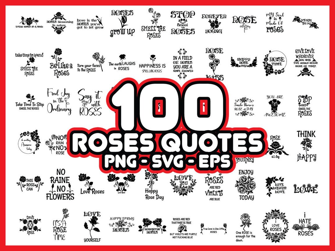 100 Roses Quotes SVG Bundle, Roses Svg, Rses Svg Design, Roses Svg ...
