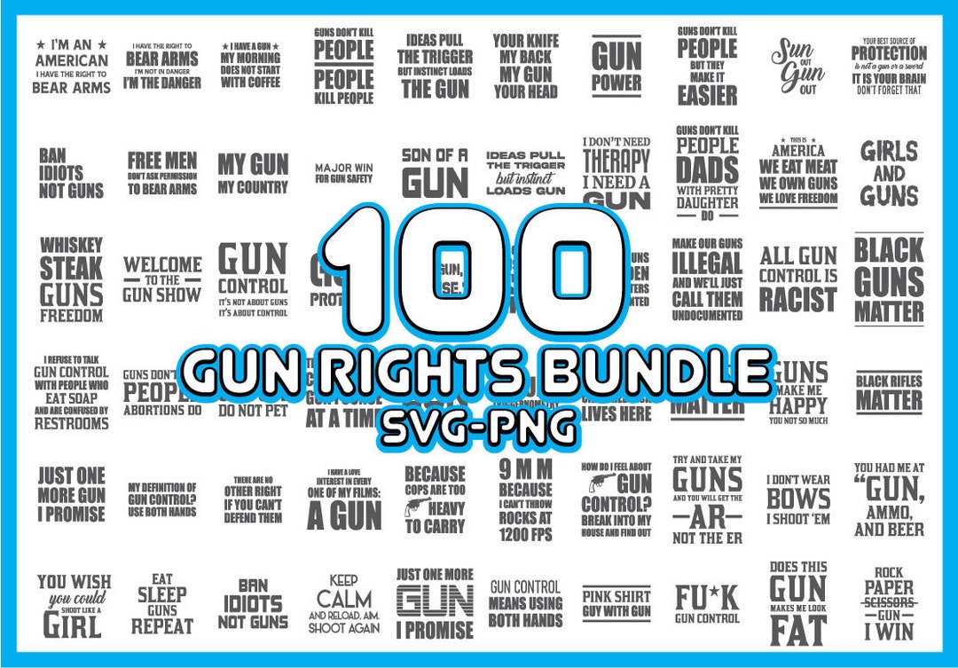 100 Gun Rights SVG PNG Bundle Instant Download - Etsy
