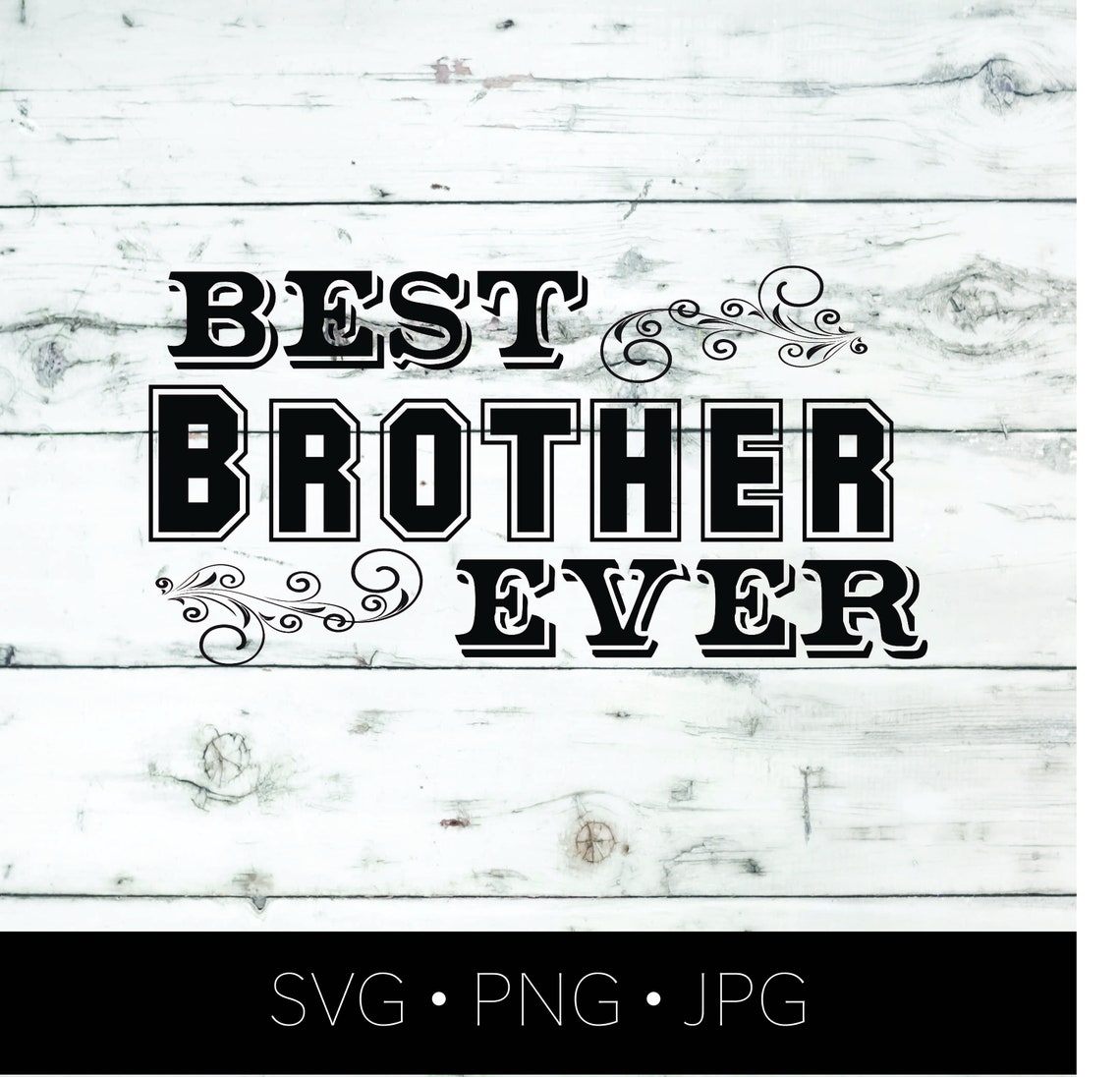 Best Brother Ever SVG, Lustiges SVG, Love & Family SVG, Free Holiday ...