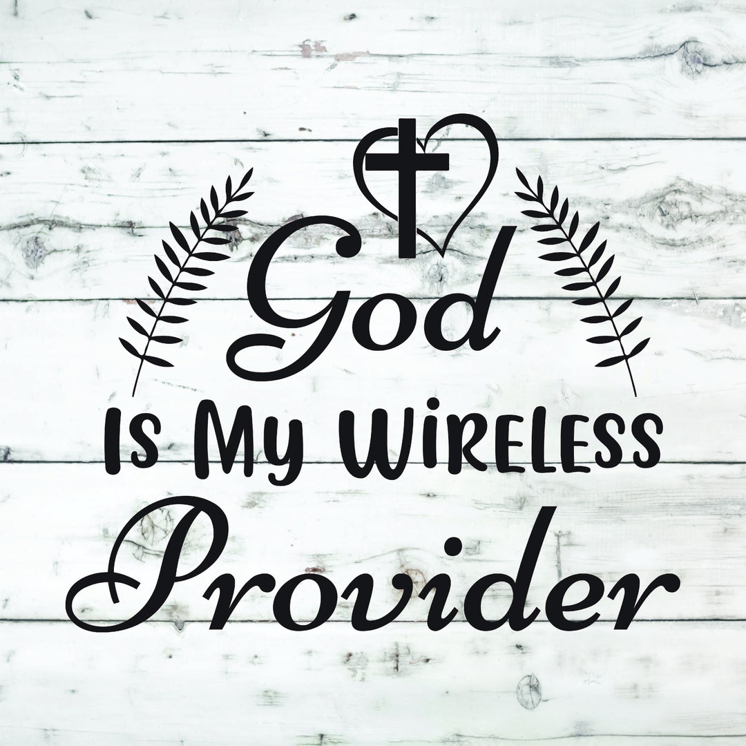 God is My Wireless Provider SVG, Svg Religious, God Svg, Jesus Svg ...
