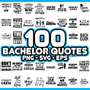 100 Bachelor Quotes SVG Bundle, Bachelor Svg, Bachelor Svg Bundle ...