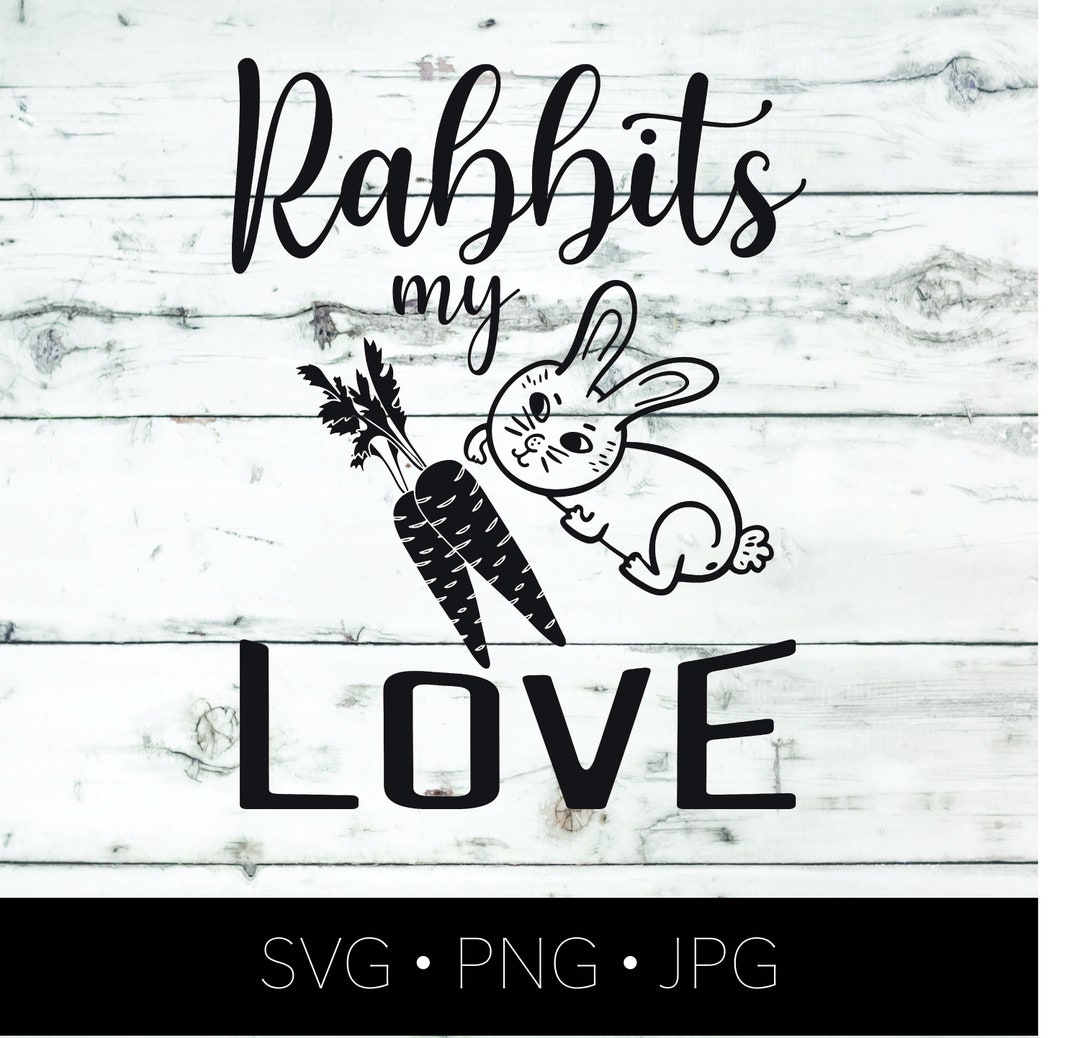 Rabbits My Love SVG, Rabbits Svg, + Free Holiday SVG Bundle - 20 ...