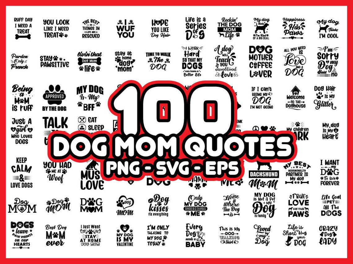 100 Dog Mom Quotes SVG Bundle Dog Mom Svg Dog Mom (Download Now) - Etsy