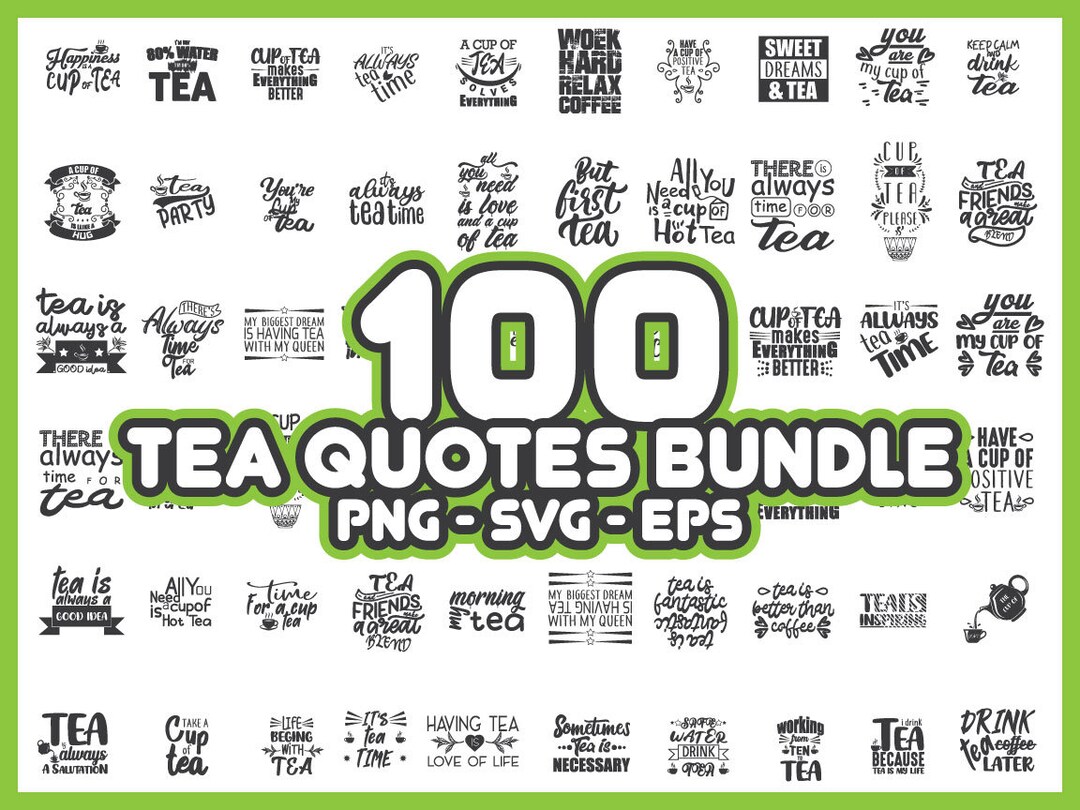 100 Tea Quotes SVG Bundle, Tea Quotes Svg, Tea Quotes Bundle, Tea ...