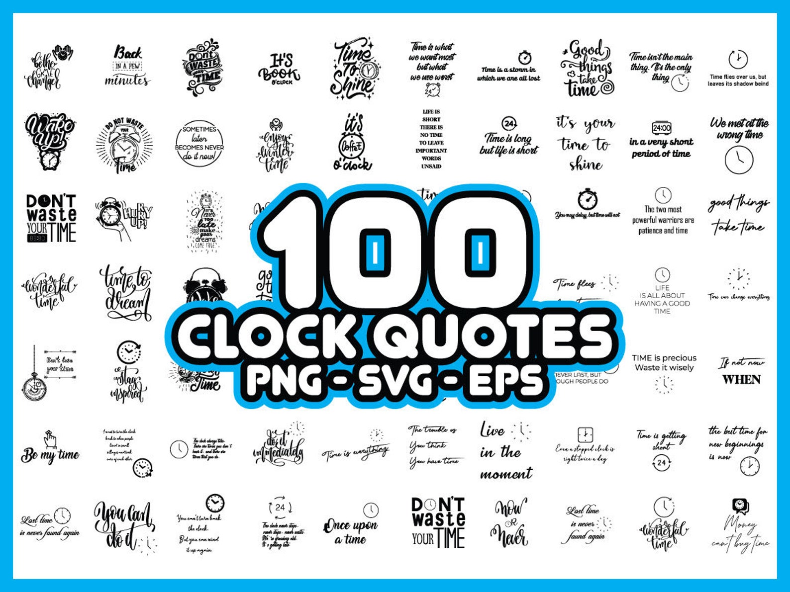 100 Time Sayings Quotes Clock SVG PNG Bundle - Instant Download - Etsy