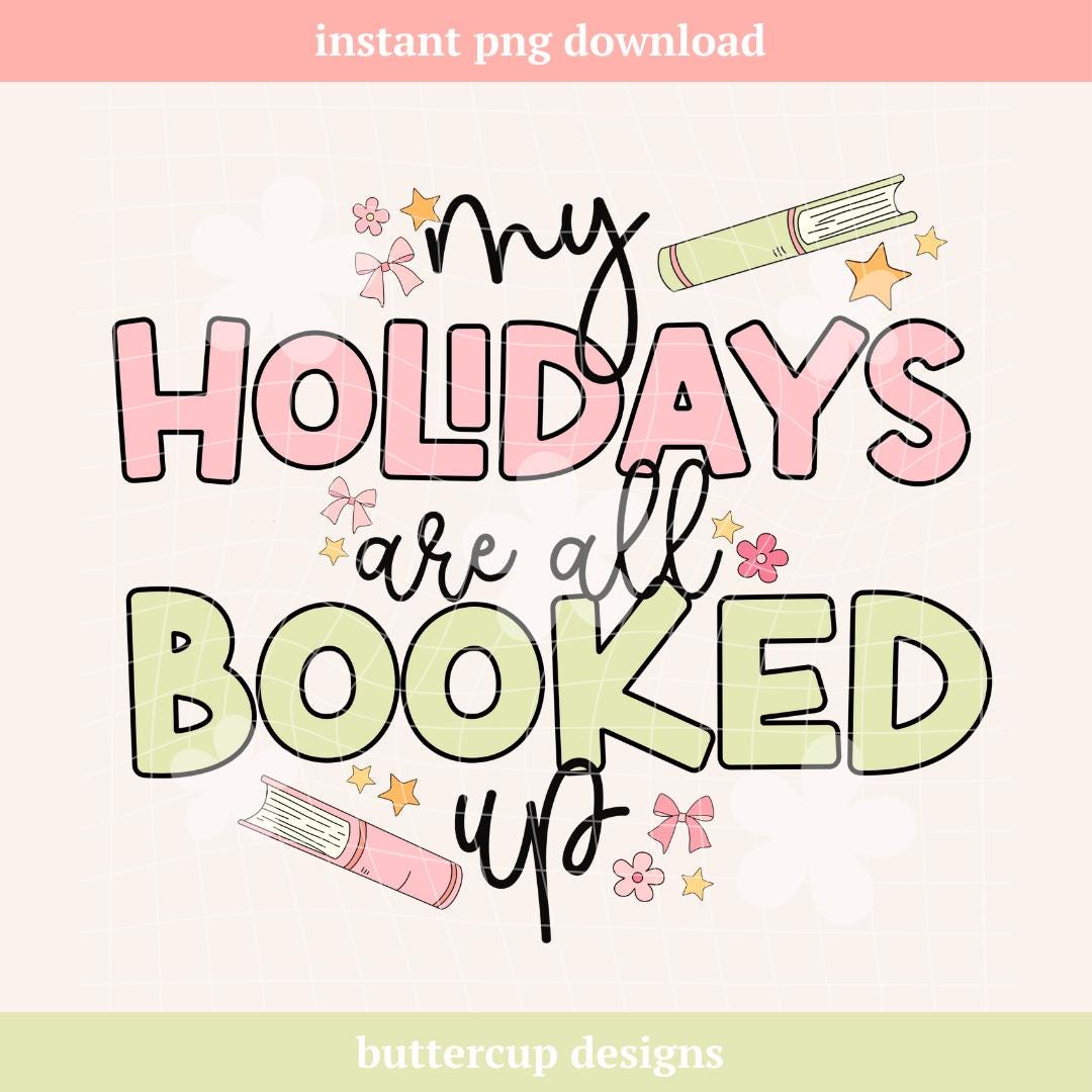 Holidays Are All Booked Out Design | Cute Bookish PNG | Retro Bookish ...