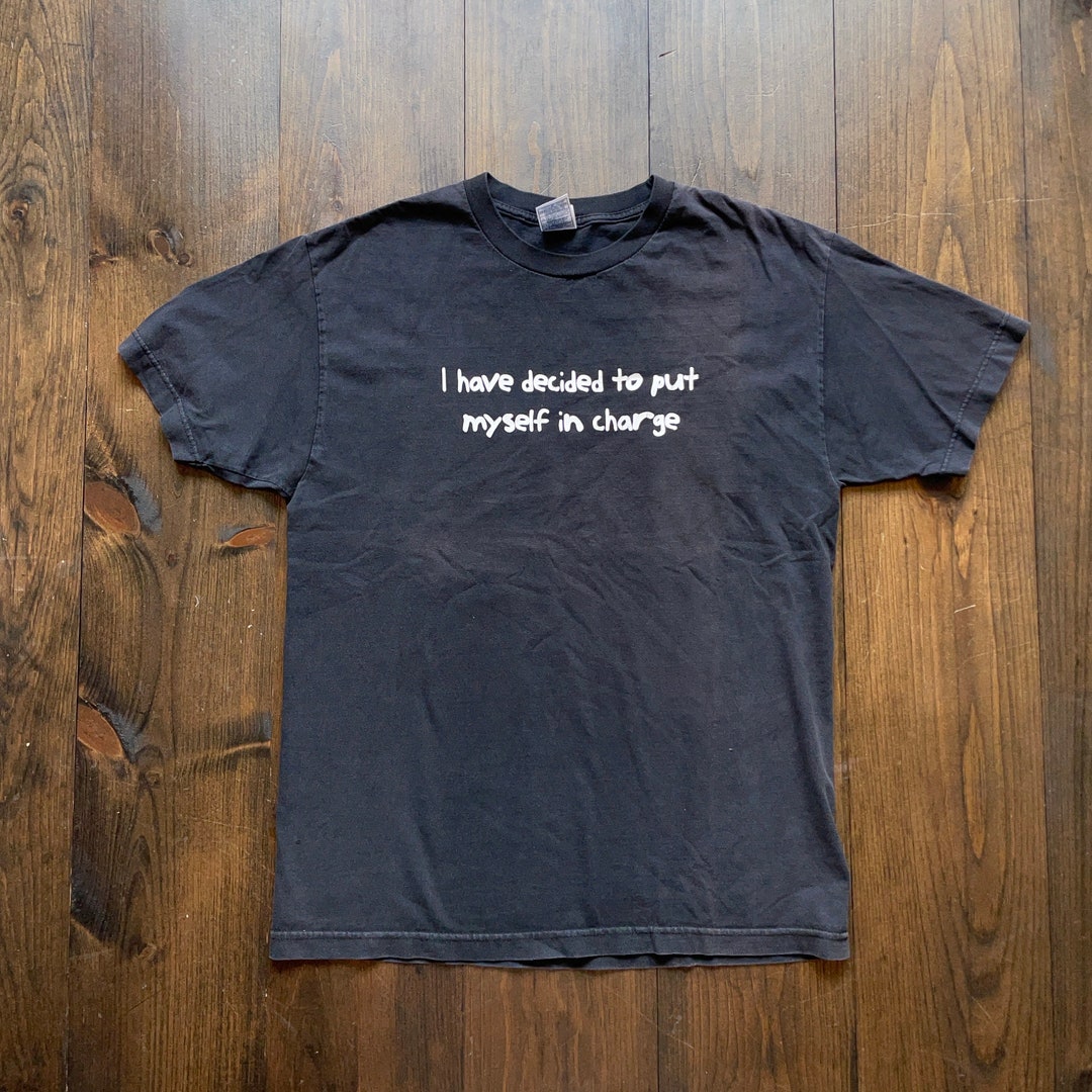 Vintage 1990s Put Myself in Charge Funny Joke Saying Comedy Quote ...