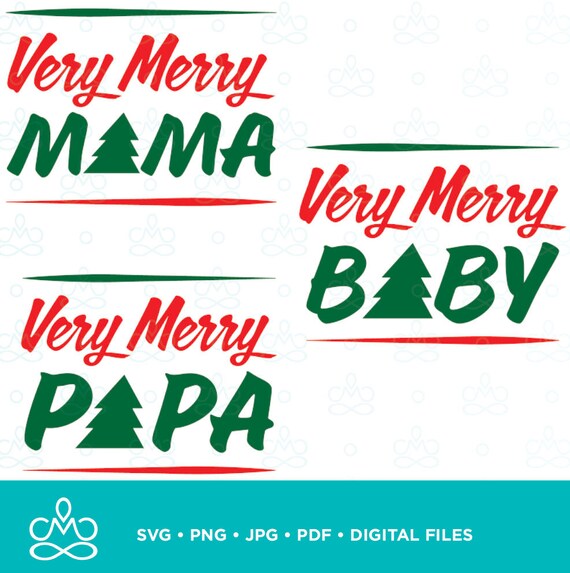 Very Merry Family Mama Papa Baby SVG Png Jpg Pdf - Etsy