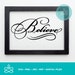 Believe Cursive SVG, Png, Jpg, Pdf, Printable, Digital, Instant ...