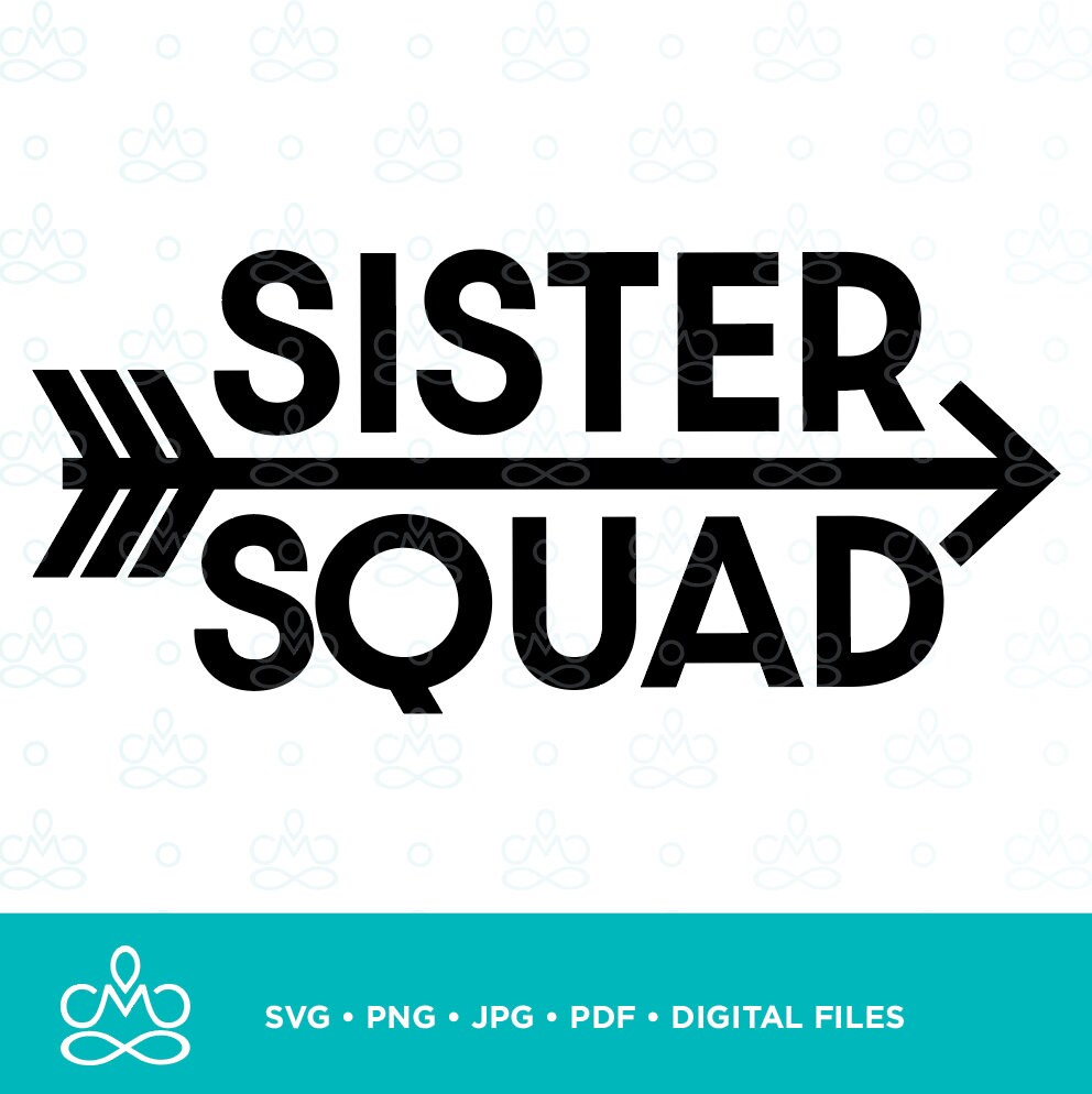 Sister Squad SVG, Png, Jpg, Pdf, Printable, Digital, Instant Download ...