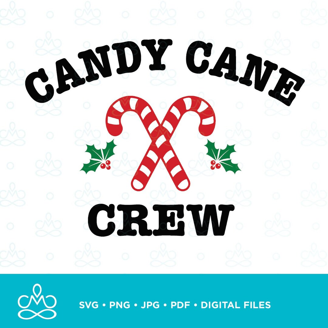 Candy Cane Crew, Christmas Squad SVG, Png, Jpg, Pdf, Printable, Digital ...