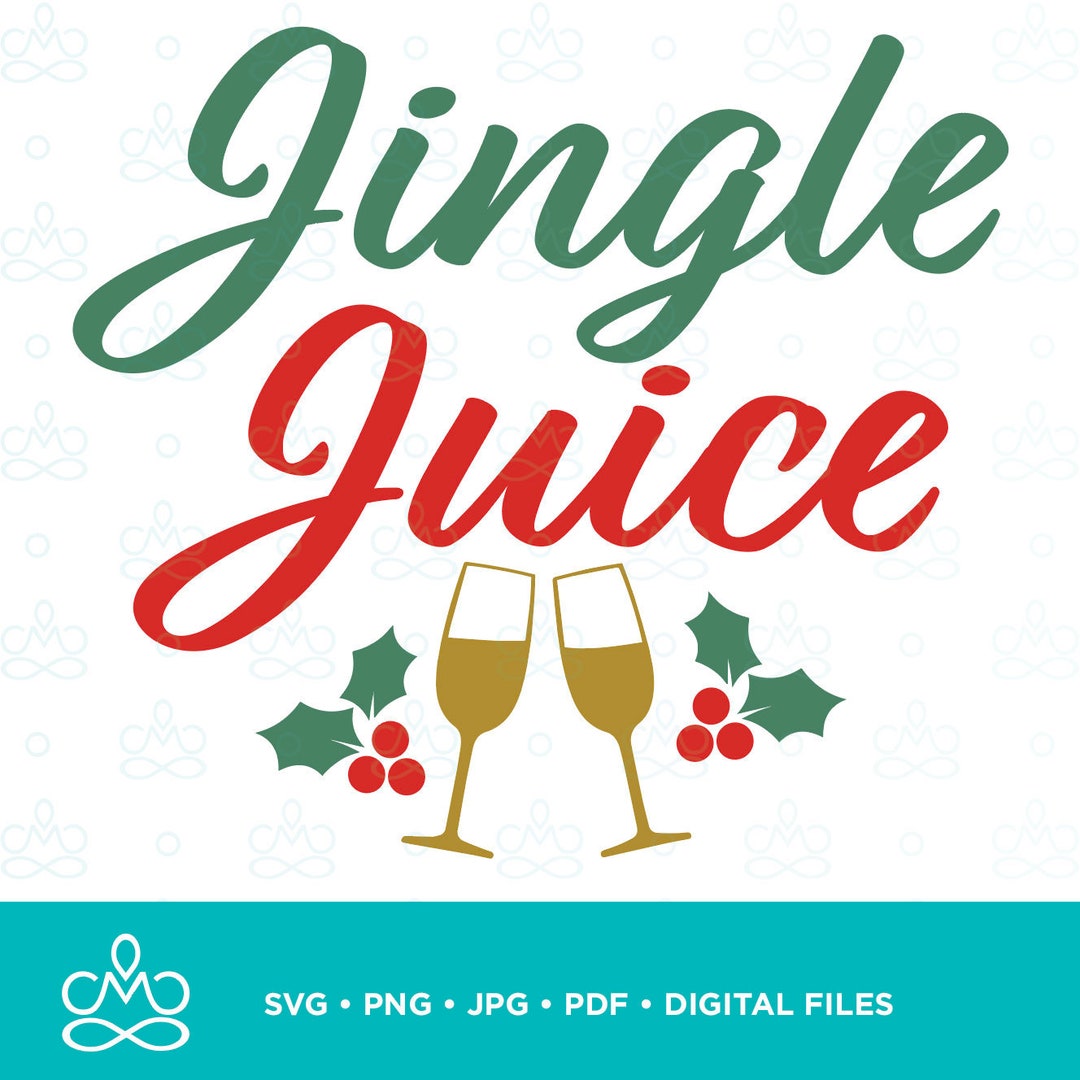 Jingle Juice, Christmas SVG, Png, Jpg, Pdf, Printable, Digital, Instant ...