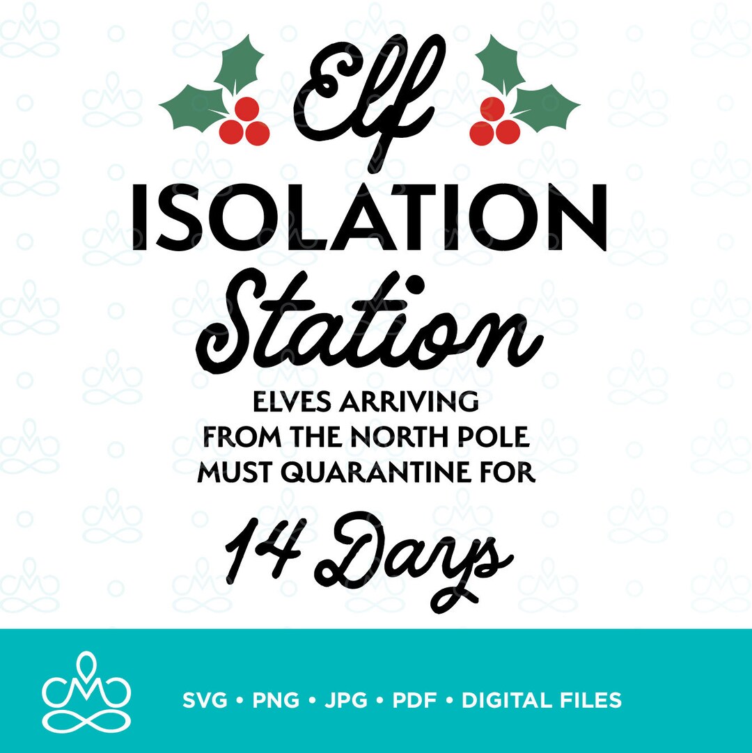 Elf Isolation, Quarantine 14 Days SVG , Png, Jpg, Pdf, Printable ...