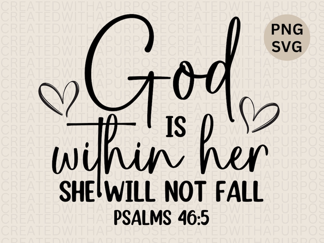 God is Within Her She Will Not Fall Png Svg Christian Png - Etsy