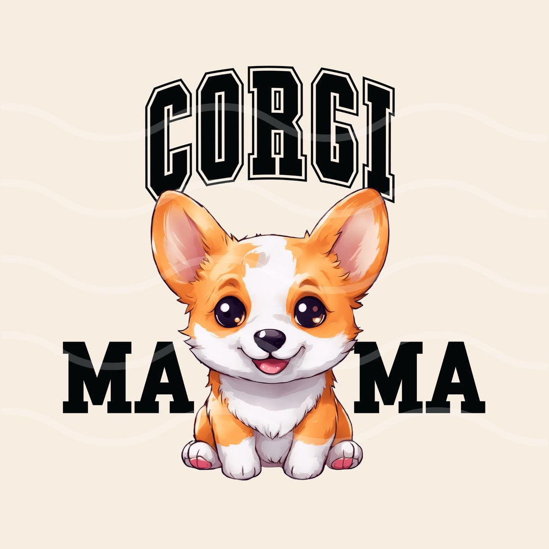 Corgi Mama, Dog Png, Mama Design, Sublimation, Dog Lover Png, Dog Shirt ...