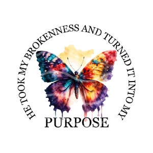 Christian Png, He Took My Brokenness and Turned It Into My Purpose ...