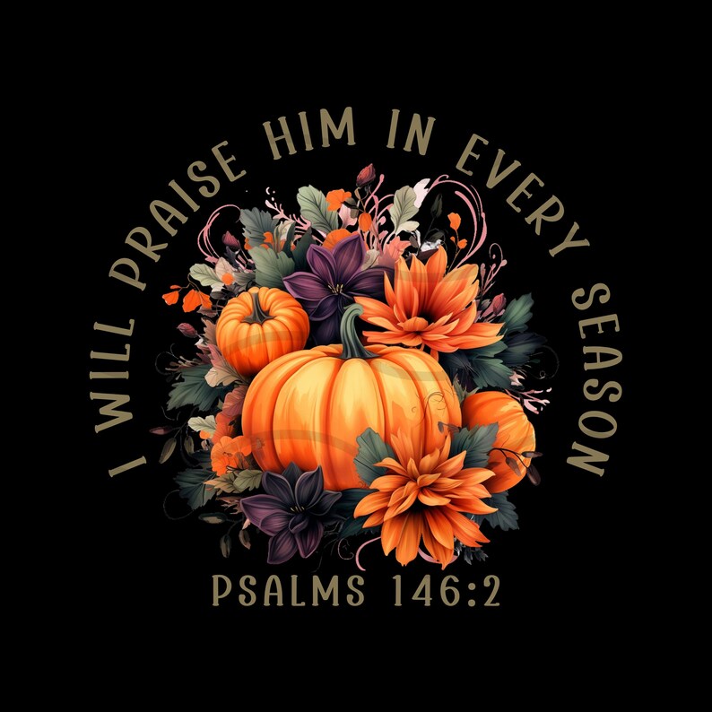 I Will Praise Him in Every Season Png, Jesus Png, Christian Png ...