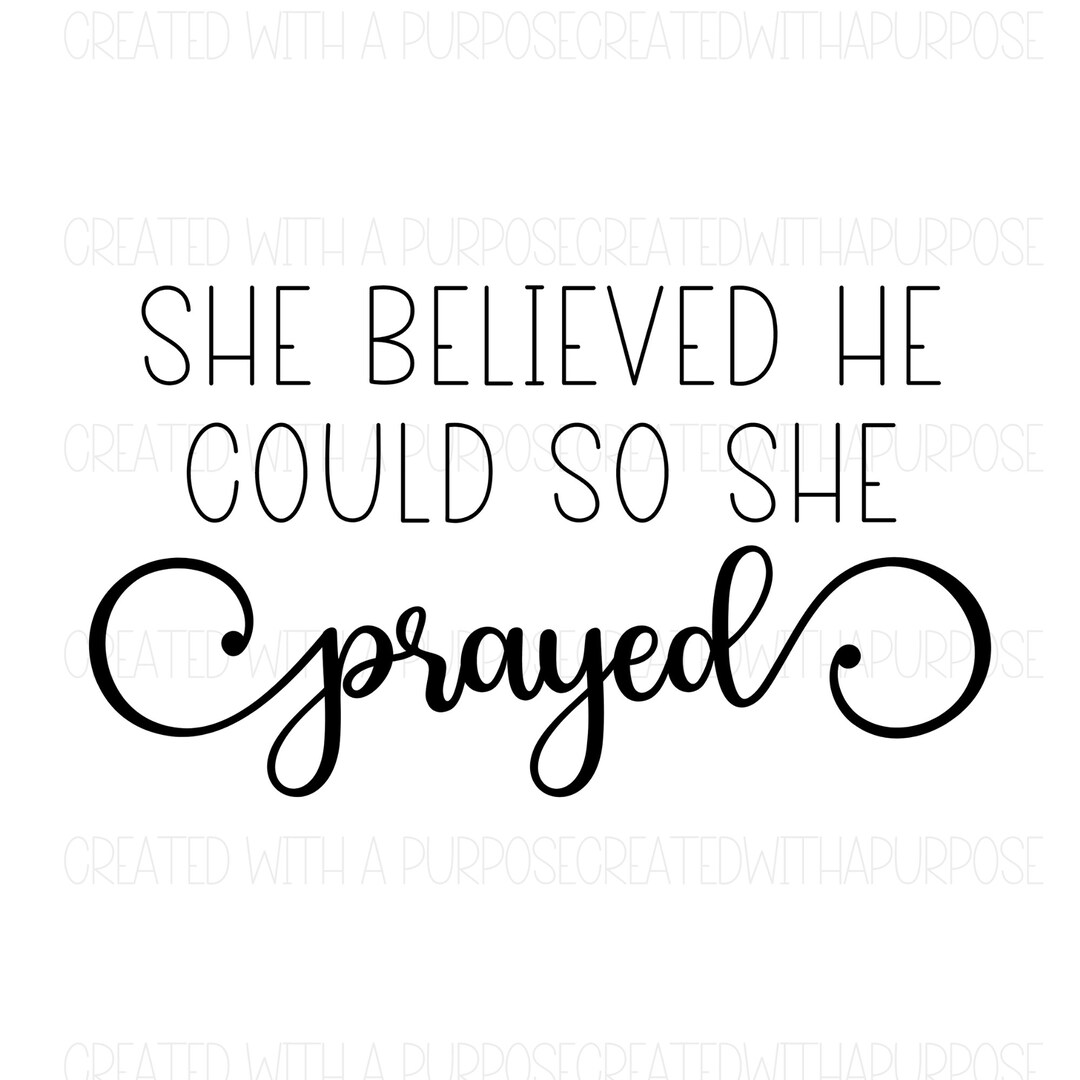 She Believed He Could so She Prayed Svg Png, Christian Png, Sublimation ...