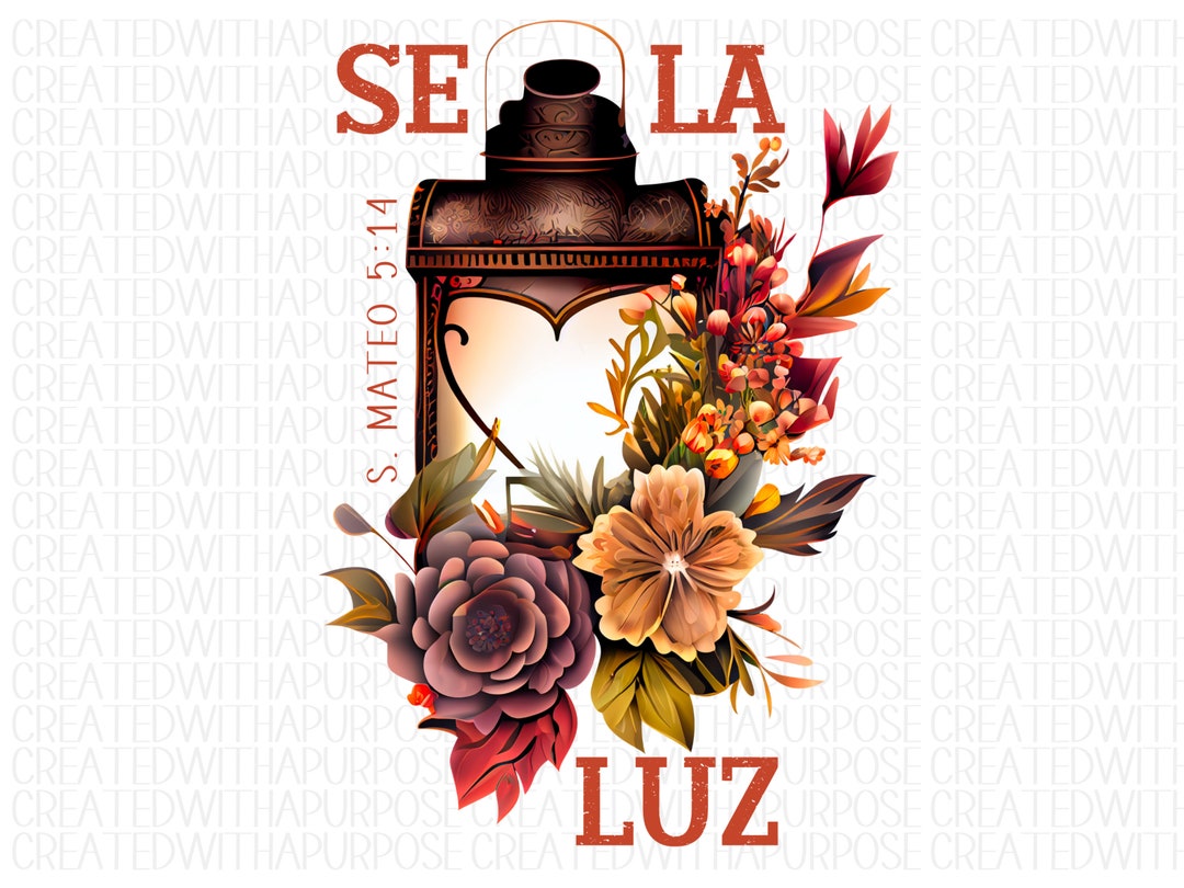 Se La Luz Png, Be the Light Png, Png Cristianos Sublimacion, Flores Png ...
