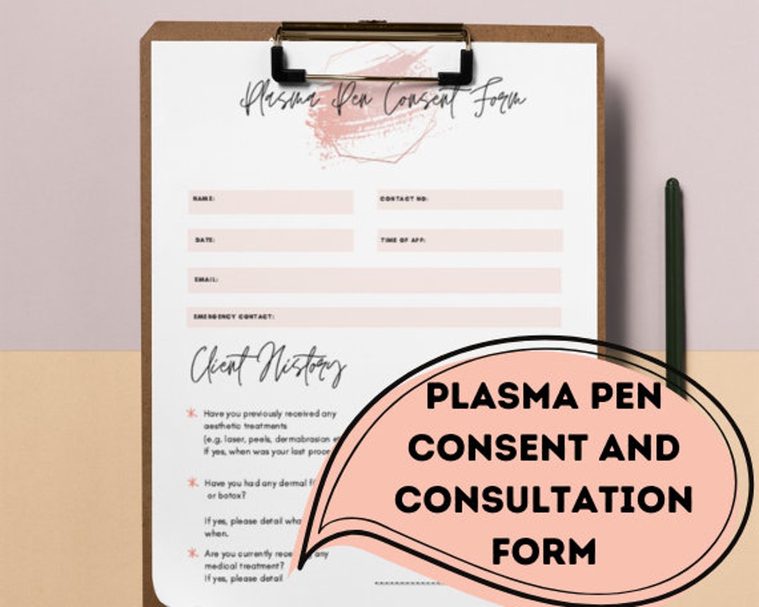 Plasma Pen Treatment Consent and Consultation Form. 3 Pages, Including ...