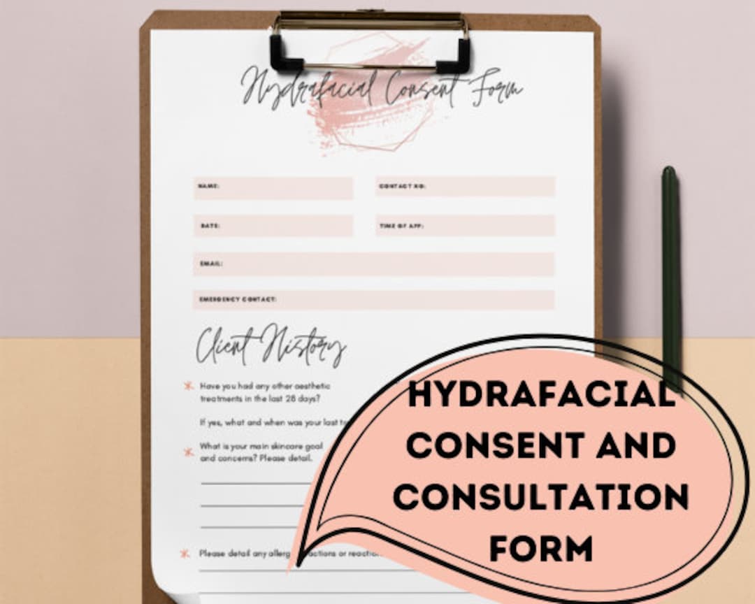Hydrafacial Treatment Consent and Consultation Form. 3 Pages, Including ...
