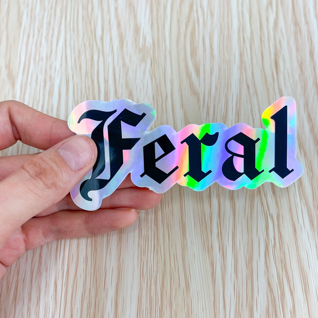 Feral Sticker Nearly Feral Minimalist Sticker Holographic - Etsy
