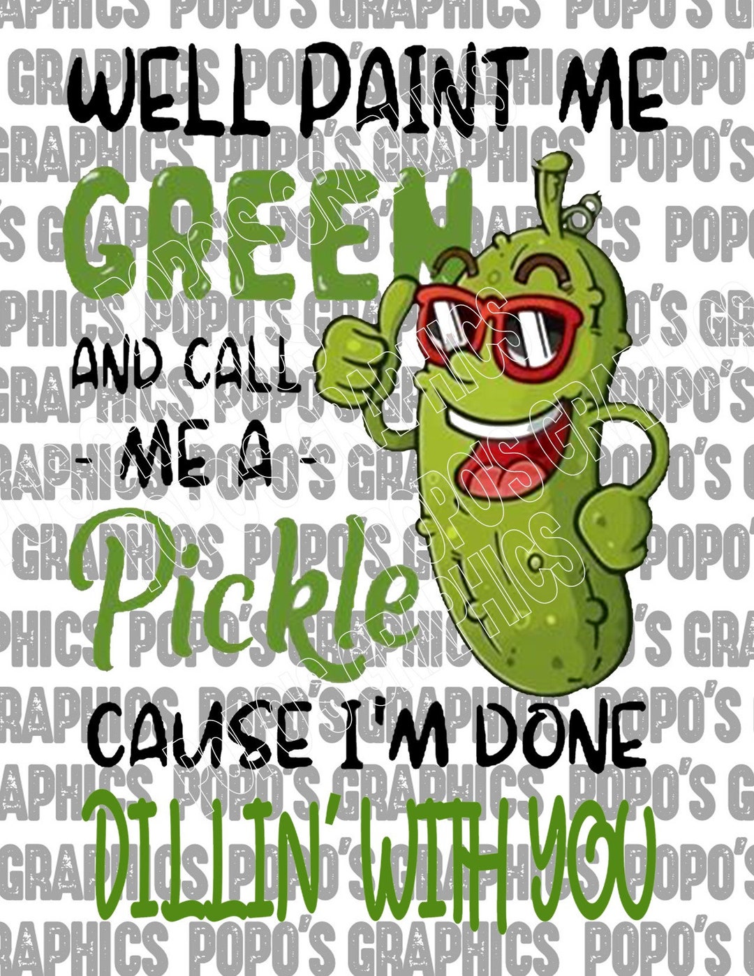 Well Paint Me Green and Call Me a Pickle - Etsy