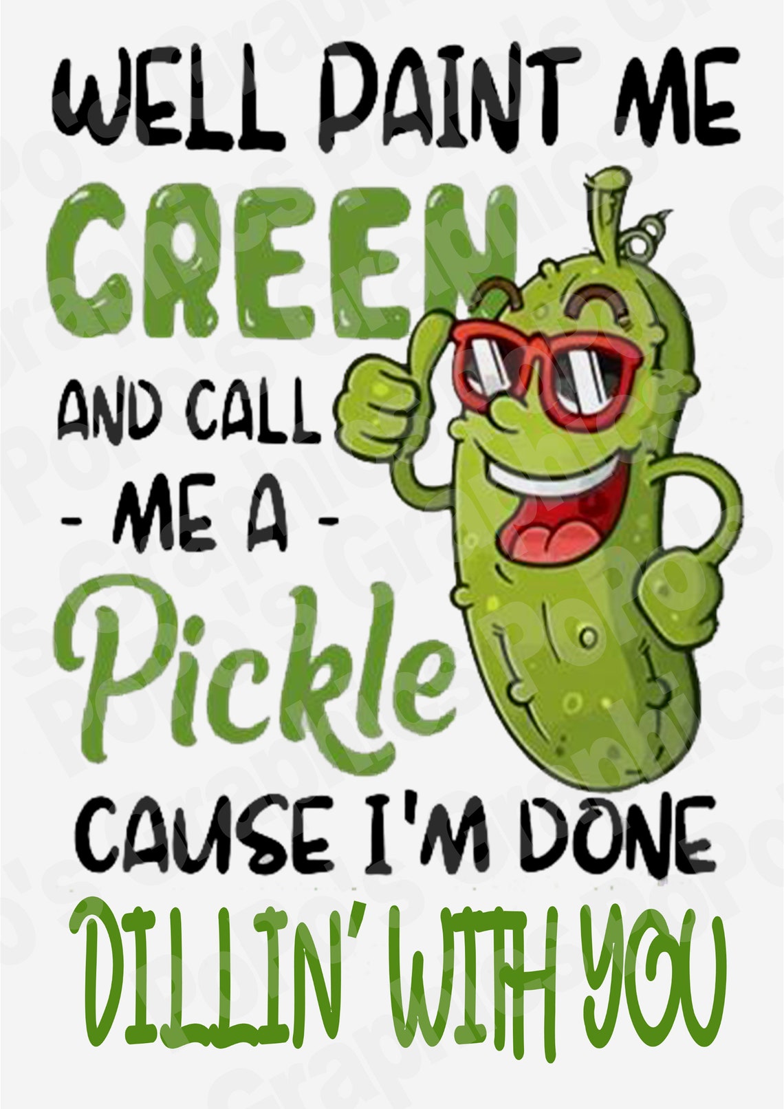 Well Paint Me Green and Call Me a Pickle - Etsy
